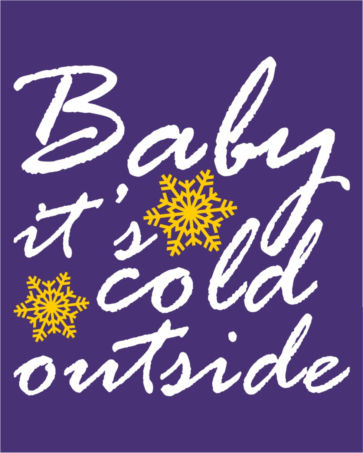 Cold Outside Unisex T-Shirt or Hoodies